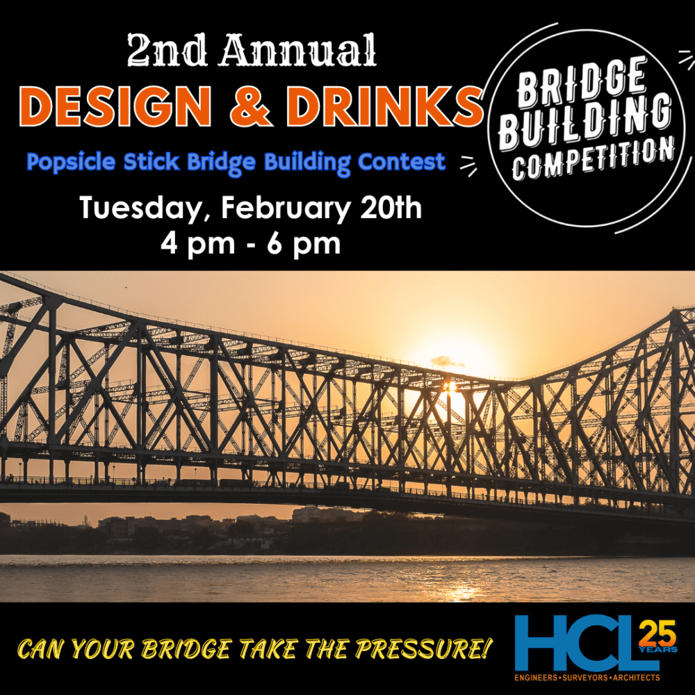 Drinks & Design Bridge Building Contest - 2nd Annual - HCL - Engineers ...